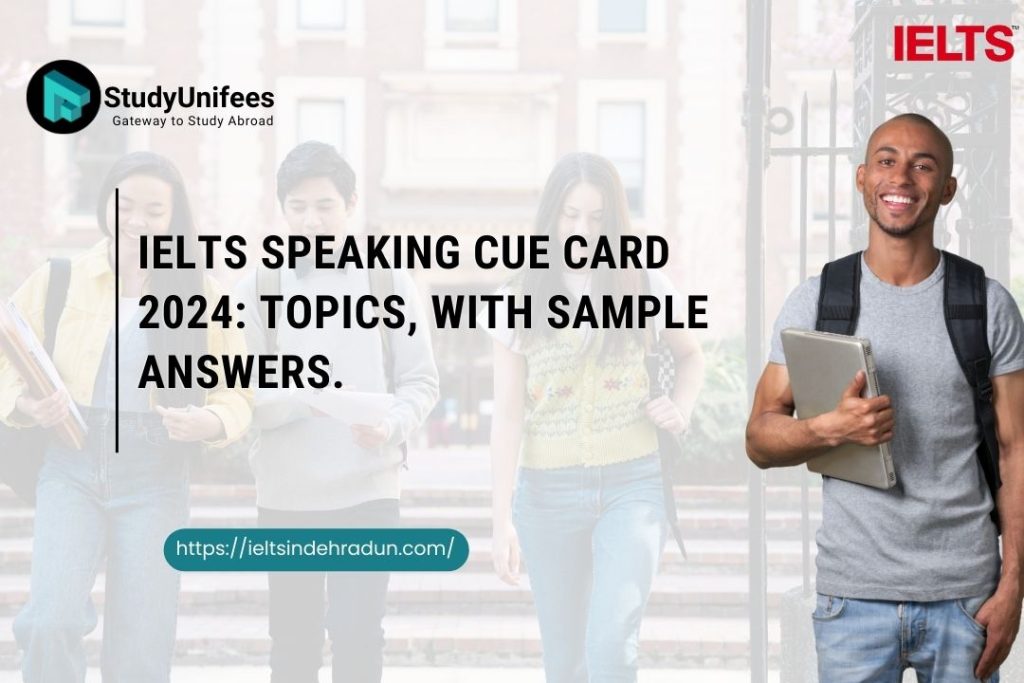IELTS Speaking Cue Card 2024: Topics, With Sample Answers.
